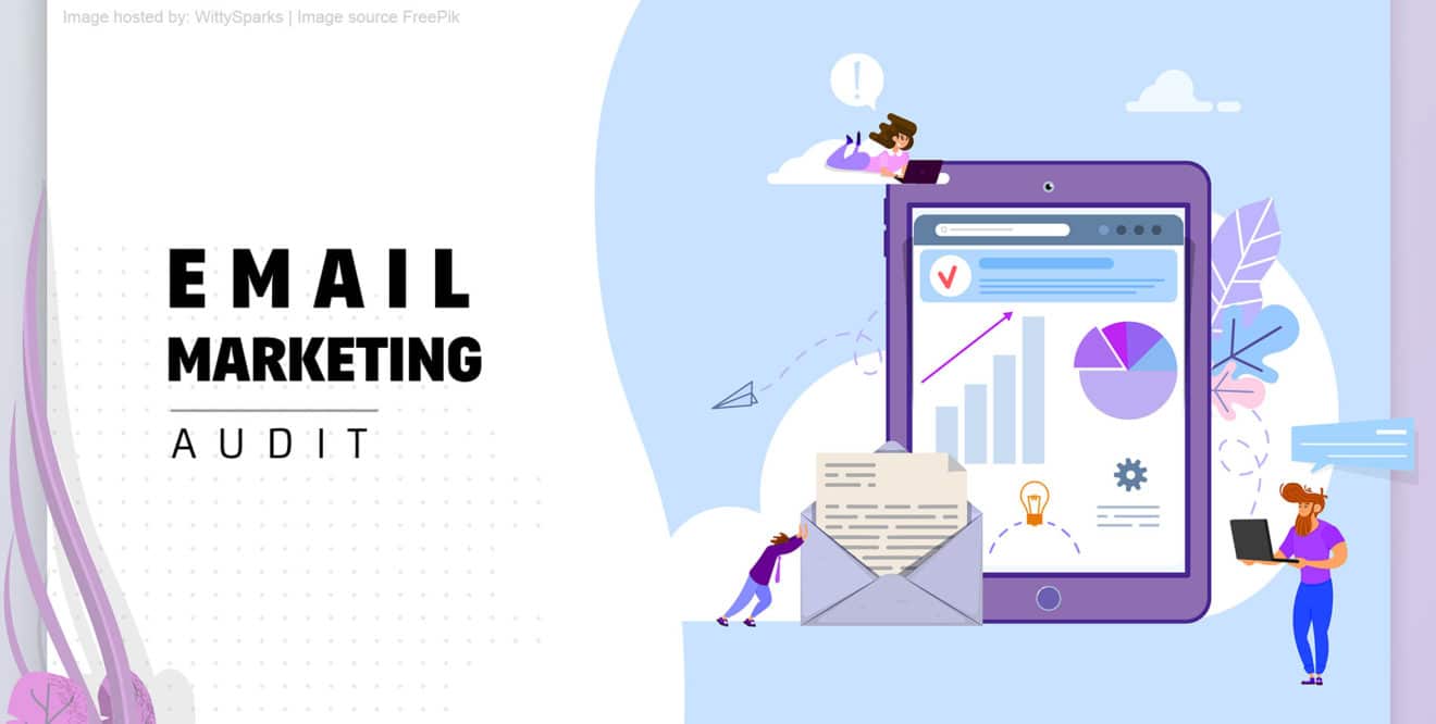 7 Tips for Email Audit: Reasons to Audit your Campaigns