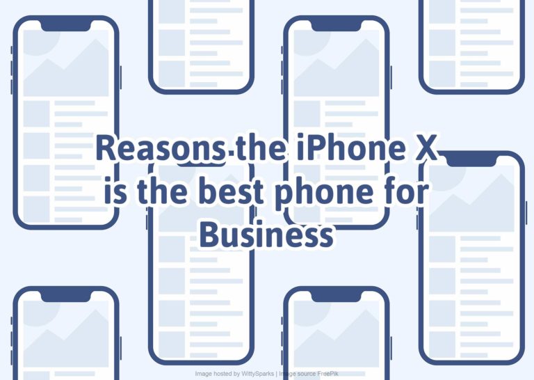 Is The iPhone X the Best Phone for Business?