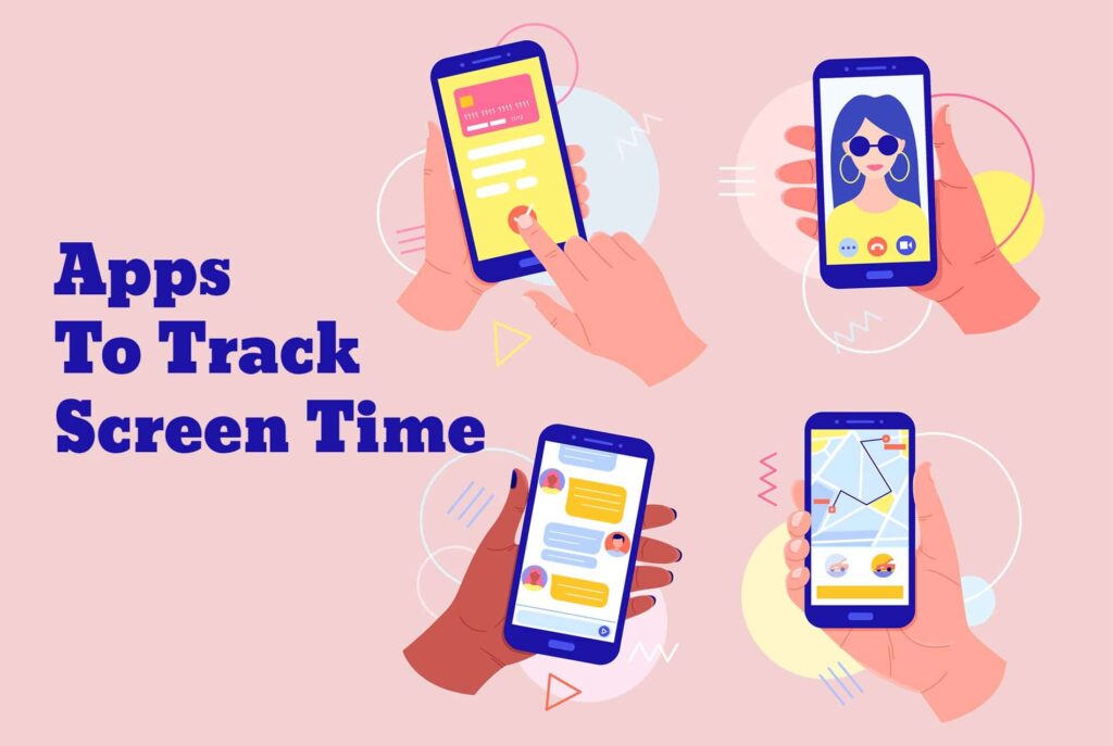 Track Your Screen Time With These Apps Track Your Screen Time With These Apps
