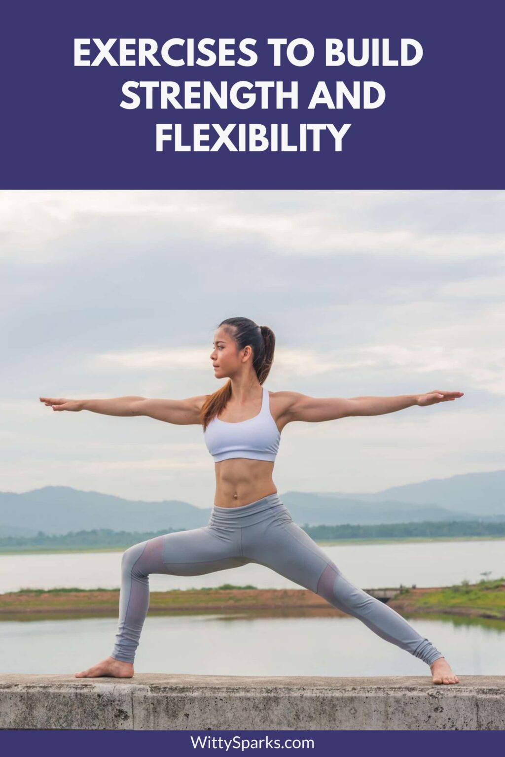 Exercises That Can Build Strength And Flexibility