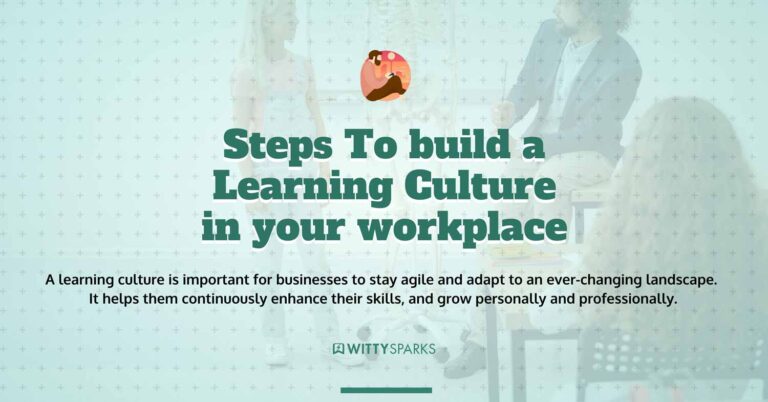 Ways to Build a Learning Culture in Your Workplace