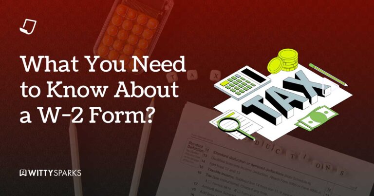 W-2 Form: What You Need to Know About this form?